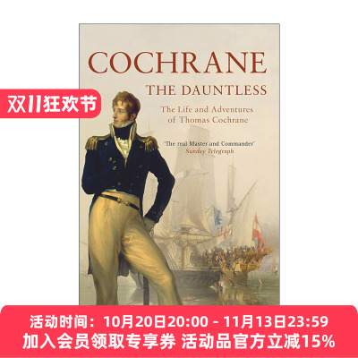 英文原版 Cochrane the Dauntless 无畏的上将 英国海军舰队司令托马斯·科克伦伯爵传记 英文版 进口英语原版书籍