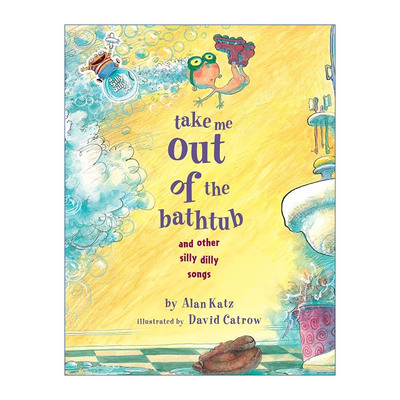 把我从浴缸放出来和其他傻傻的歌  英文原版 Take Me Out of the Bathtub and Other Silly Dilly Songs 精装绘本 英文版 进口书籍