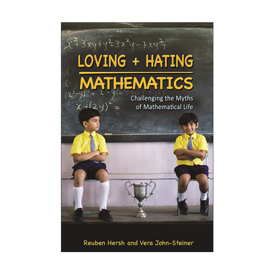 英文原版 Loving and Hating Mathematics 爱+恨数学 还原最真实的数学 Reuben Hersh鲁本?赫什 精装英文版 进口英语原版书籍