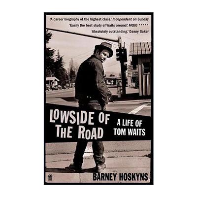 英文原版 Lowside of the Road 路的下坡 Tom Waits汤姆·威兹的一生 音乐传记 英文版 进口英语原版书籍