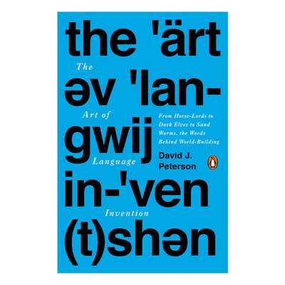 英文原版 The Art of Language Invention 语言发明的艺术 世界建设背后的文字 David J. Peterson 英文版 进口英语原版书籍