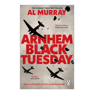 英文原版 Arnhem Black Tuesday 阿纳姆战役 黑色星期二 经典二战战役解读 Al Murray 英文版 进口英语原版书籍