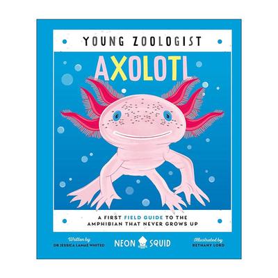 英文原版 Young Zoologist Axolotl 小动物学家 蝾螈 儿童科普百科绘本精装 英文版 进口英语原版书籍