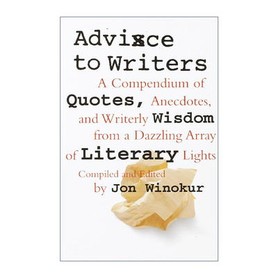 英文原版 Advice to Writers 给作家的建议 文学家语录 轶事与智慧 Jon Winokur 英文版 进口英语原版书籍