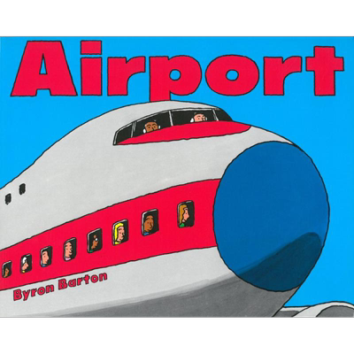 Byron Barton Airport 机场 英文原版 进口图书 儿童绘本 交通工具图画书 儿童读物 幼儿知识百科 生活常识 又日新