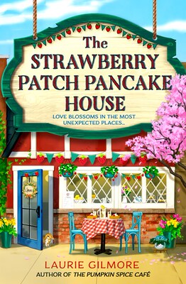 【自营】预售 梦港系列4 草莓煎饼屋 英文原版 The Strawberry Patch Pancake House Laurie Gilmore 浪漫喜剧故事 英版平装