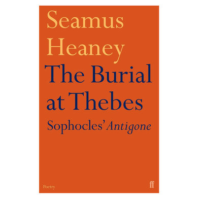 【自营】预售 The Burial at Thebes 英文原版 Seamus Heaney 谢默斯·希尼 1995年诺贝尔文学奖
