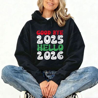 Goodbye 2025 Hello 2026 Women Hoodies Sweatshirts New Year F
