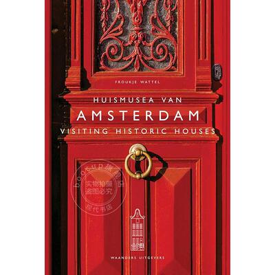 游览阿姆斯特丹的历史建筑 荷兰语原版 艺术画册 Visiting Historic Houses in Amsterdam