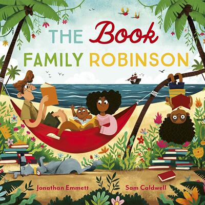 罗宾逊一家 冒险儿童绘本 乔纳森·埃米特 Jonathan Emmett 英文原版 The Book Family Robinson 4-7岁