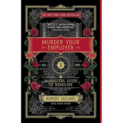 预售 谋杀你的雇主 Rupert Holmes 惊悚悬疑小说 英文原版 Murder Your Employer: The McMasters Guide to Homicide
