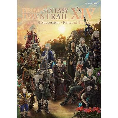 进口日文 画集 最终幻想14 DAWNTRAIL The Art of Succession Relics of Heritage FINAL FANTASY XIV