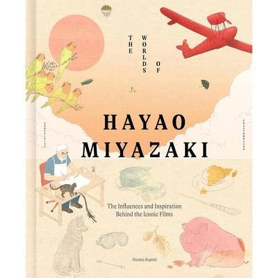 宫崎骏的奇幻世界：经典动画背后的影响与灵感 Nicolas Rapold 英文原版 The Worlds of Hayao Miyazaki