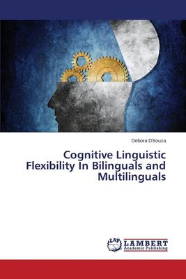 预售 按需印刷 Cognitive Linguistic Flexibility In Bilinguals and Multilinguals