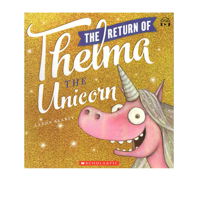 英文原版 品德教育英语绘本 Return Of Thelma The Unicorn 儿童启蒙图画故事书