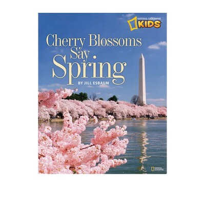 英文原版 美国国家地理 Cherry Blossoms Say Spring 樱花开春天来 季节绘本 儿童启蒙科普读物图画书
