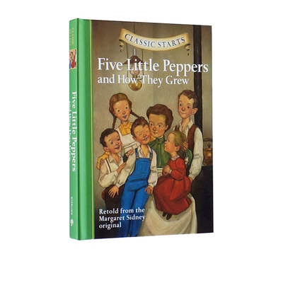 Classic Starts系列 Five Little Peppers and How They Grew 小胡椒成长记 英文原版儿童小说 世界经典名著 精装版