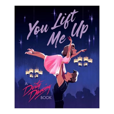 预售 Dirty Dancing You Lift Me Up 你让我重新振作起来 精装 儿童绘本 兰登故事图画书