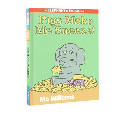 英文原版 Pigs Make Me Sneeze小猪害我打喷嚏 精装绘本书 Elephant and Piggie小猪小象 吴敏兰推荐 Mo Willems