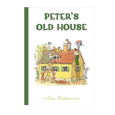 预售 彼得的旧房子 Peter's Old House 精装大开本 艾莎贝斯蔻情商性格教育绘本 瑞典绘本大师 Elsa Beskow 英文原版