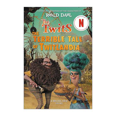 英文原版 The Twits The Terrible Tale of Twitlandia 蠢特夫妇 Netflix动画电影小说 罗尔德达尔 英文版 进口英语原版书籍