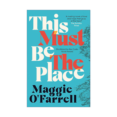 英文原版 This Must Be the Place 就是这里 玛姬·欧法洛 Maggie O'Farrell 英文版 进口英语原版书籍