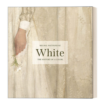 英文原版 White The History of a Color 白色 色彩列传 法国著名历史学家及符号学家Michel Pastoureau 精装 英文版 进口英语书籍