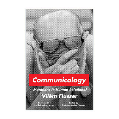 英文原版 Communicology 传播学 威廉·弗卢塞尔 英文版 进口英语原版书籍