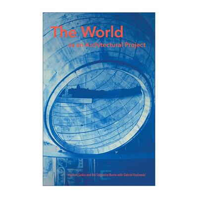 英文原版The World as an Architectural Project The MIT Press作为建筑项目的世界麻省理工学院建筑与规划学院院长Hashim Sarkis