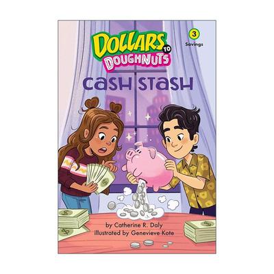 英文原版 Dollars to Doughnuts 03 Cash Stash Savings 十拿九稳系列3 现金储备 储蓄 理财科普 英文版 进口英语原版书籍