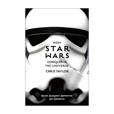 英文原版 How Star Wars Conquered the Universe 星球大战如何征服全宇宙 克里斯·泰勒 英文版 进口英语原版书籍