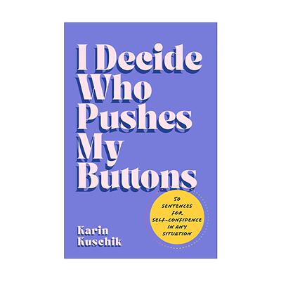 英文原版 I Decide Who Pushes My Buttons 情绪由我掌控 50句自信表达话术 精装 英文版 进口英语原版书籍