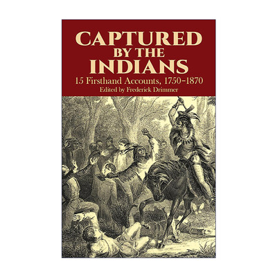 英文原版 Captured by the Indians 被印第安人俘虏 1750-1870年间15个一手资料 历史 英文版 进口英语原版书籍
