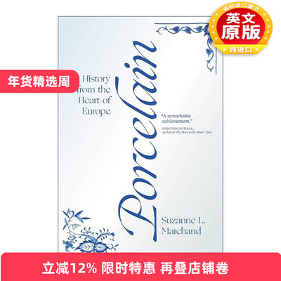 英文原版 Porcelain 瓷器 中欧的历史 经济 普林斯顿大学出版社 Suzanne L Marchand 英文版 进口英语原版书籍
