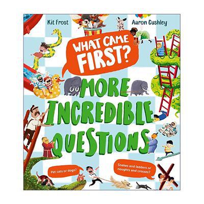英文原版 What Came First More Incredible Questions 谁先出现的 更多有趣问题 儿童插图科普读物 激发孩子们的好奇心和探索欲