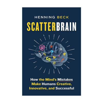 英文原版 Scatterbrain 散漫的大脑 思维错误如何使人类富有创造力 革新精神和取得成功 神经科学 Henning Beck 进口英语原版书籍