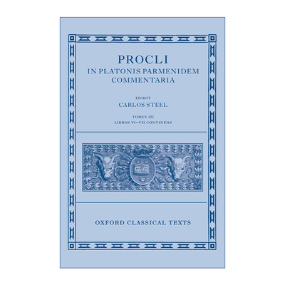 英文原版 Procli In Platonis Parmenidem Commentaria III 柏拉图巴门尼德篇注释 第三卷 牛津古典文本系列 精装 英文版进口书籍