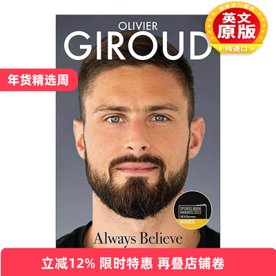 英文原版 Olivier Giroud Always Believe 永远相信 足球明星奥利维耶·吉鲁精装自传 阿森纳切尔西AC米兰洛杉矶FC 英文版