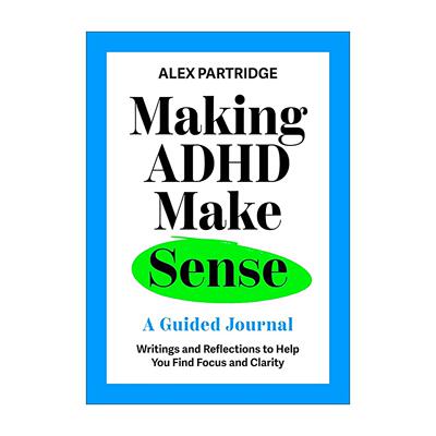 英文原版 Making ADHD Make Sense 理解多动症 引导式记录日记本 精装 Alex Partridge 英文版 进口英语原版书籍