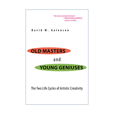 英文原版 Old Masters and Young Geniuses 年长的大师与年轻的天才 艺术创造力的两种生命周期 David W. Galenson 进口英语书籍
