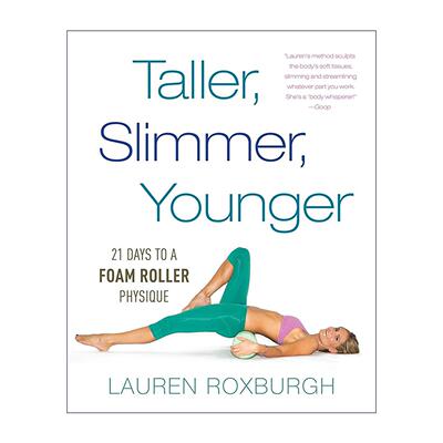 英文原版 Taller Slimmer Younger 居家健身教程 21天泡沫轴训练指南 改善体态塑造纤细身材 英文版 进口英语原版书籍