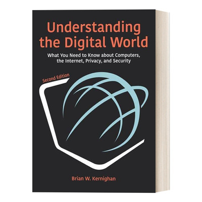 英文原版 Understanding the Digital World Second Edition 普林斯顿计算机公开课 第二版 Brian W.Kernighan 英文版 进口英语书