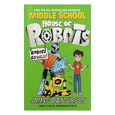 英文原版 House of Robots Robots Go Wild 机器人之家 狂热的机器人 儿童幽默科幻漫画章节书 英文版 进口英语原版书籍
