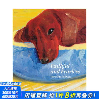 【预售】英文原版 忠诚无畏：狗的画像 Faithful and Fearless: Portraits of Dogs 博物馆展览艺术收藏画册 正版进口书籍 善优图