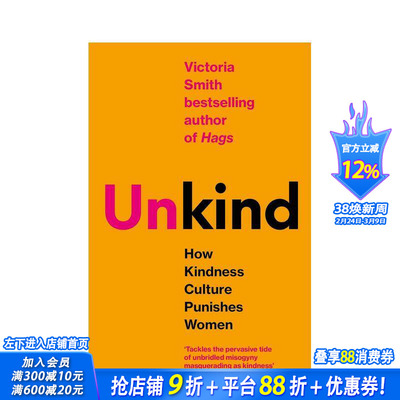 【预售】伪善：善意文化如何伤害女性 (Un)kind How Kindness Culture Punishes Women 英文社会科学 女性主义作家 正版进口书