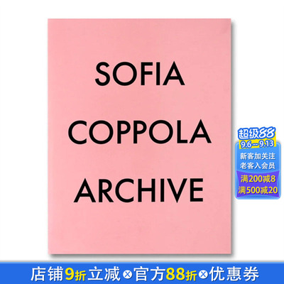 【预售】英文原版 索菲亚·科波拉：文书馆  Sofia Coppola: Archive 摄影师作品集 正版进口艺术书籍 善优图书
