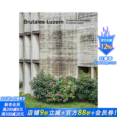 【预售】卢塞恩粗野主义 Brutales Luzern 原版英文建筑设计 正版进口书
