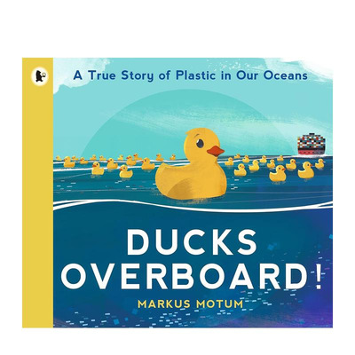 【现货】小黄鸭漂流记：海洋中的塑料故事 Ducks Overboard!:A True Story of Plastic in Our Oceans精装英文儿童环保故事绘本书