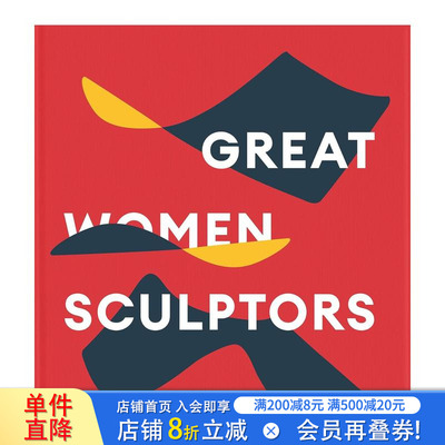 【预售】伟大女性雕塑家 Great Women Sculptors 草间弥生 SimoneLeigh CamilleClaudel 英文艺术画集 正版进口书