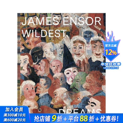 【预售】詹姆斯·恩索尔：狂野之梦，超越印象派 James Ensor: Wildest Dreams， Beyond Impressionism 英文艺术画册 正版进口书
